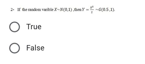 Solved 2 If The Random Varible X N01 Then Y ~g051