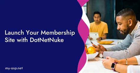 Launch Your Membership Site With Dotnetnuke Launch Your Membership Site With Dotnetnuke