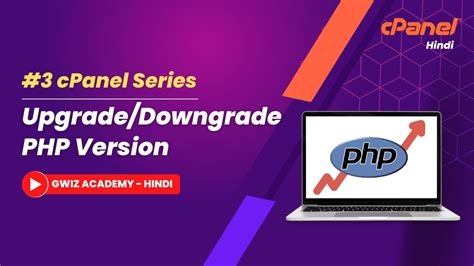 How To Upgrade Or Downgrade Php Version Update Php Version Via Cpanel