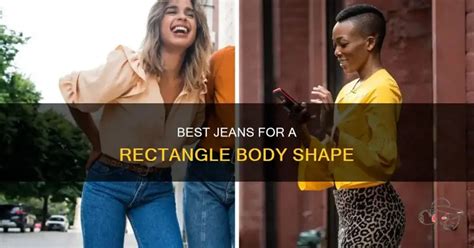 Best Jeans For A Rectangle Body Shape Shunvogue