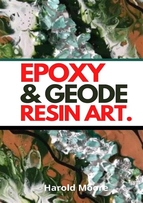 GET Pdf EPOXY GEODE RESIN ART Hands On Beginners Guide And Techniques For Creating Colorful