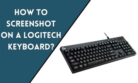 How To Screenshot On A Logitech Keyboard Logitech Keyboard Logitech