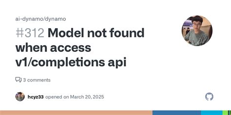 Model Not Found When Access V1 Completions Api Issue 312 Ai Dynamo Dynamo GitHub