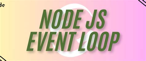 Node Js The Event Loop Dev Community