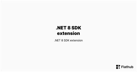 Install Net 8 Sdk Extension On Linux Flathub