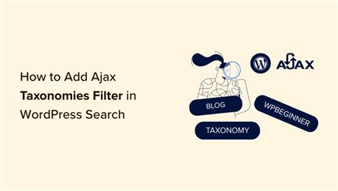 how to add ajax taxonomy filter in wordpress search 2 ways