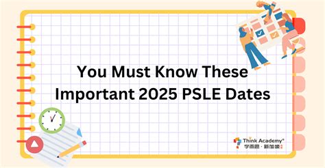 You Must Know These Important 2025 Psle Dates Think Academy Singapore