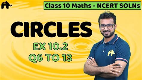 Circles Class 10 Maths Chapter 10 Ncert Exercises 102 Questions 6 13