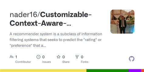 Github Nader16customizable Context Aware Recommender System A Recommender System Is A