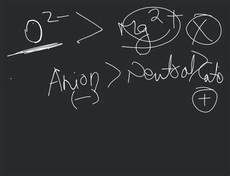Assertion A The Ionic Radii Of Mathrm O 2 And Mathrm Mg 2 Ar