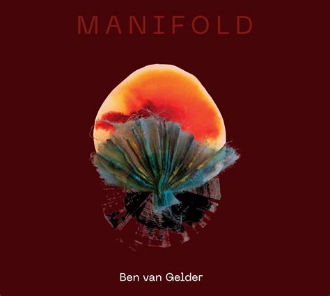 Ben Van Gelder Manifold Jazz Written In Music