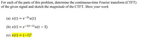 Solved For Each Of The Parts Of This Problem Determine Chegg
