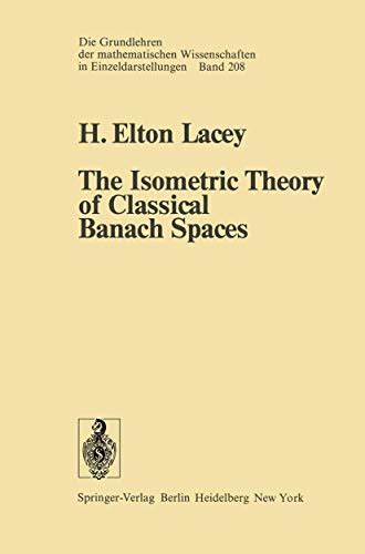 The Isometric Theory Of Classical Banach Spaces By Lacey H Elton Good Hard Cover 1974 First