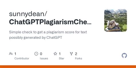Github Sunnydeanchatgptplagiarismchecker Simple Check To Get A
