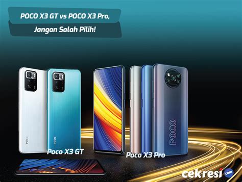 Perbedaan Poco X3 Gt Vs Poco X3 Pro Jangan Salah Pilih