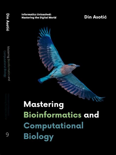 mastering bioinformatics and computational biology unraveling the