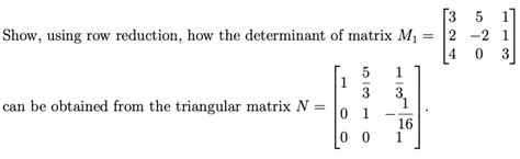 solved show using row reduction how the determinant of
