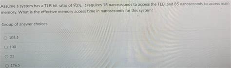 Solved Assume A System Has A TLB Hit Ratio Of It Chegg Com