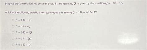 Solved Suppose That The Relationship Between Price P And Chegg Com