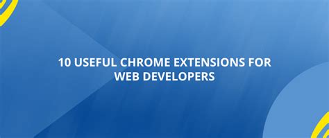 10 Useful Chrome Extensions For Web Developers DEV Community