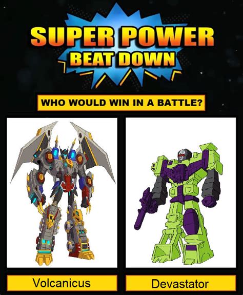 Super Power Beat Down Volcanicus Vs Devastator By Chipmunkraccoonoz On