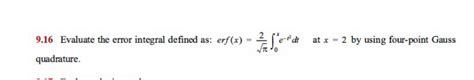 Solved 916 Evaluate The Error Integral Defined As