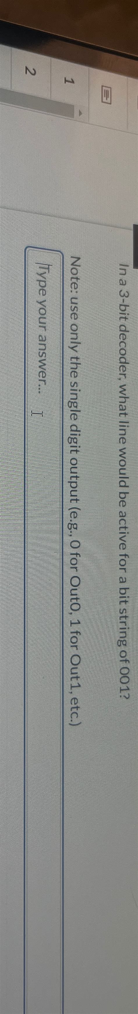 solved in a 3 bit decoder what line would be active for a