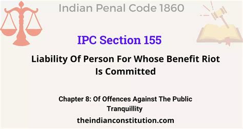 Ipc Section 155 Liability Of Person For Whose Benefit Riot Is Committed