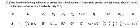 0 Partition The Following Collection Of Groups Into