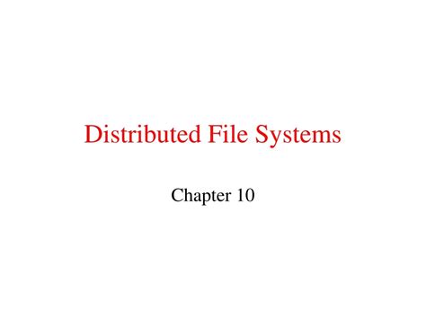 Ppt Distributed File Systems Powerpoint Presentation Free Download