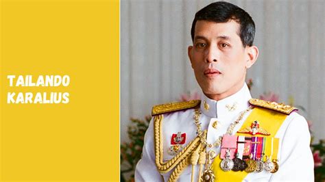 Tailando Karalius Maha Vajiralongkornas Apkeliauk Lt