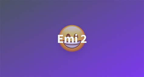 Emi 2 A Hugging Face Space By J Pulse