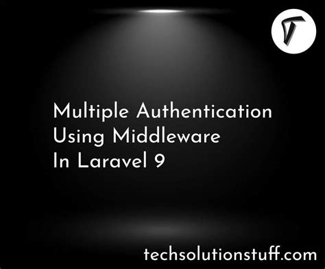 Multiple Authentication Using Middleware In Laravel 9 Devopsdev