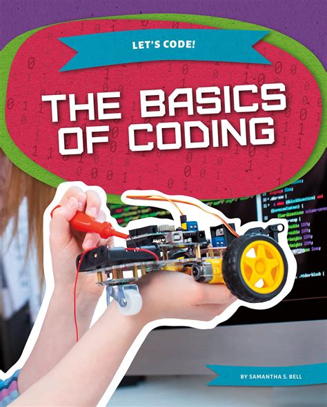 The Basics Of Coding Lets Code Bell Samantha S 9781098292737 Books