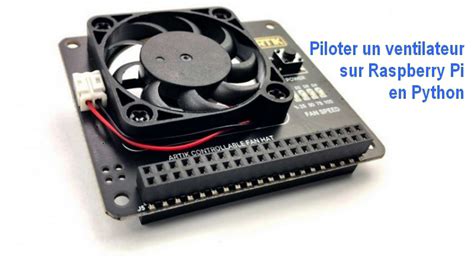 Contrôler La Vitesse Dun Ventilateur Pour Refroidissement Du Pi Aide Le Forum Français De