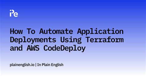 How To Automate Application Deployments Using Terraform And Aws Codedeploy