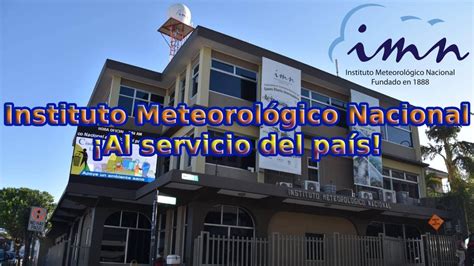Instituto Meteorológico Nacional Al Servicio Del País Youtube