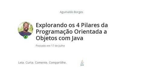 Explorando Os 4 Pilares Da Programação Orientada A Objetos Com Java