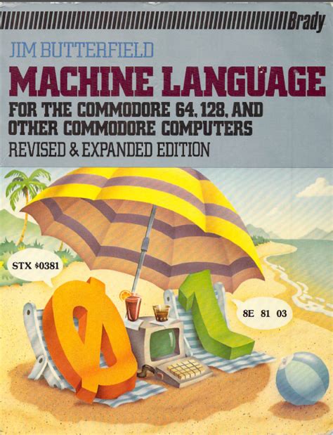 Machine Language For The Commodore 64 128 And Other Commodore