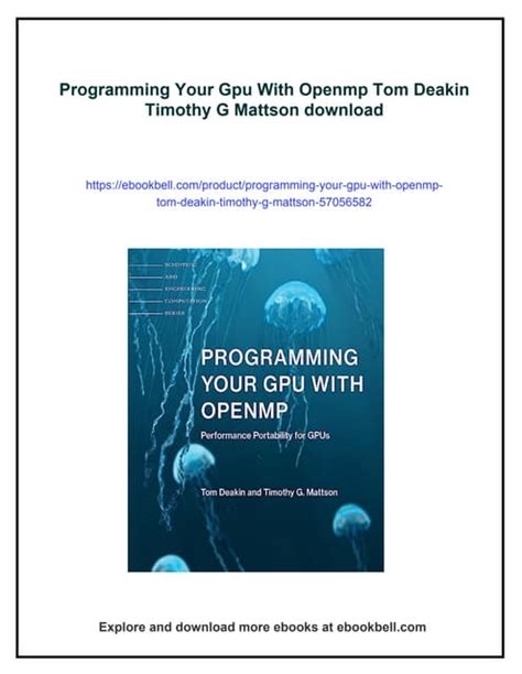 Programming Your Gpu With Openmp Tom Deakin Timothy G Mattson Pdf