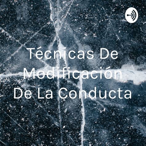 Listener Numbers Contacts Similar Podcasts Técnicas De Modificación De La Conducta