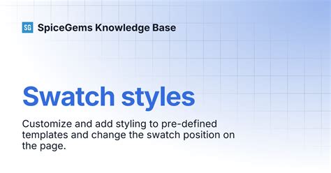 Swatch Styles Spicegems Knowledge Base