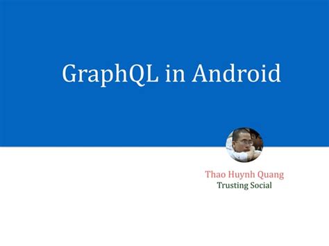 Graphql In Android Ppt