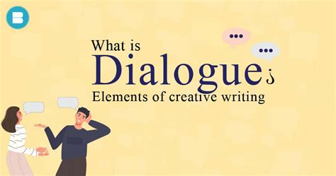 What Is Dialogue Elements With Example For Creative Writing