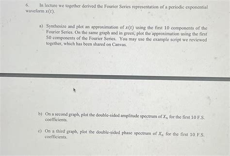 Solved 6 In Lecture We Together Derived The Fourier Series
