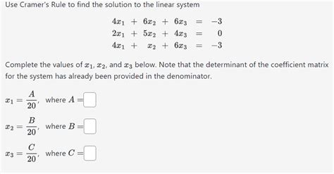 Solved Use Cramer S Rule To Find The Solution To The Linear Chegg Com