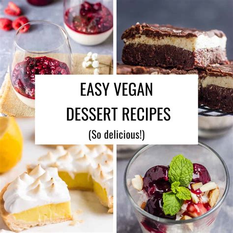 The 45 Best Easy Vegan Desserts Cookies Cakes And More