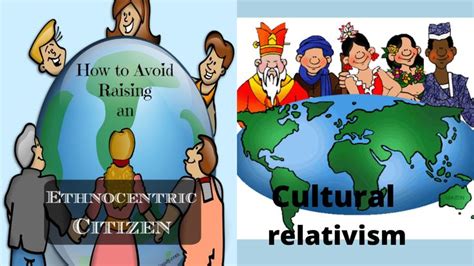 Ethnocentrism And Cultural Relativism Is Everyone The Same As You