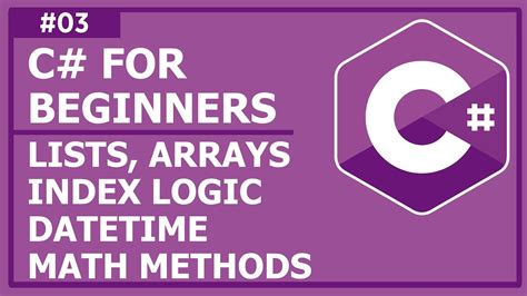 C Programming For Beginners Lecture 3 Lists Arrays Index Logic Datetime Math Methods