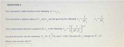 Solved QUESTION 9The Consumer S Utility Function Is The Chegg